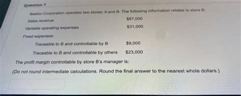 Solved The Profit Margin Controllable By Store Bs Manager