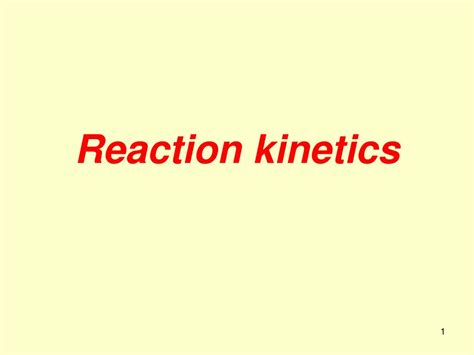 PPT Reaction Kinetics PowerPoint Presentation Free Download ID