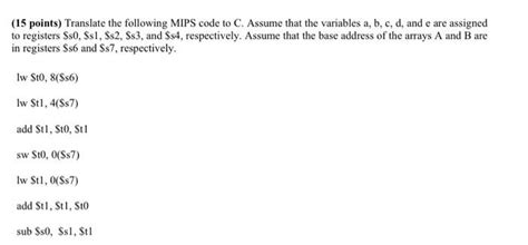 solved 15 points translate the following mips code to c