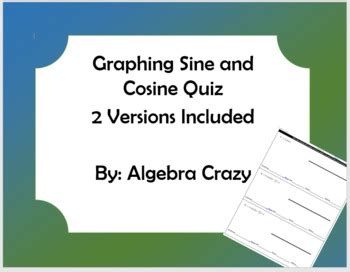 Graphing Sine And Cosine Quiz By Algebra Crazy TPT