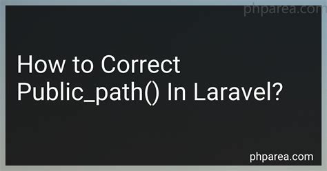 How To Correct Publicpath In Laravel In 2025