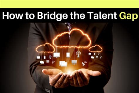 Bridging The Talent Gap