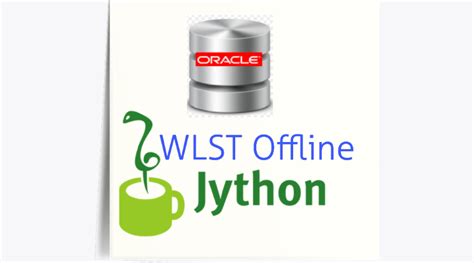 Wlst By Examples Database Connection From Wlst Offlinejython