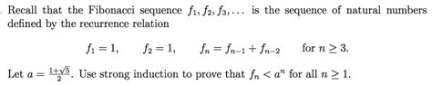 Solved Recall That The Fibonacci Sequence Fi F2 F3 Is