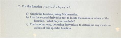 solved 2 for the function f x y x2 2xy y2 2 a graph the