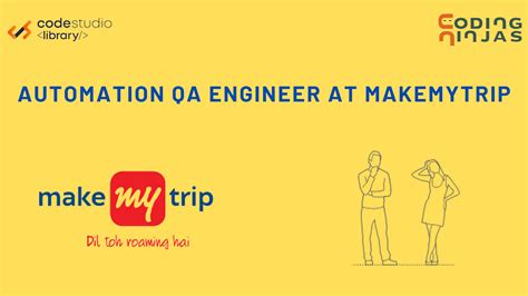 Automation Qa Engineer At Makemytrip Naukri Code 360