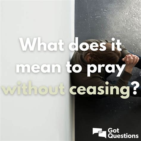What Does It Mean To Pray Without Ceasing