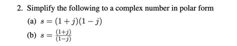 Solved Simplify The Following To A Complex Number In Chegg