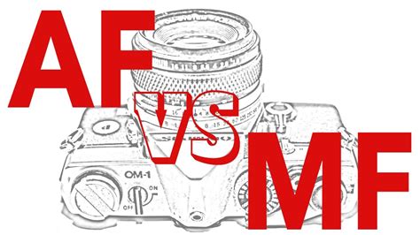 Autofocus Vs Manual Focus Lenses The Definitive Guide YouTube