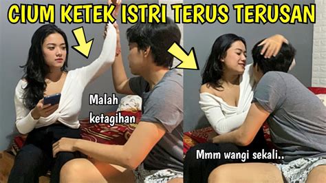 Prank Cium Ketek Istri Terus Terusan Eh Dia Malah Youtube