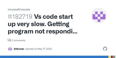 Vs Code Start Up Very Slow Getting Program Not Responding Warning