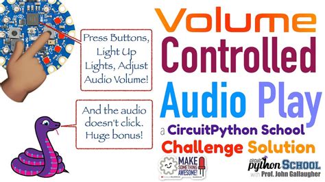 Volume Controlled Audio Play A Circuitpython School Challenge