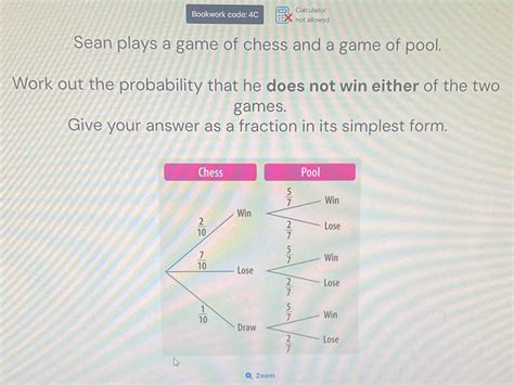 Solved Calculator Bookwork Code 4c Not Allowed Sean Plays A Game Of Chess And A Game Of Pool