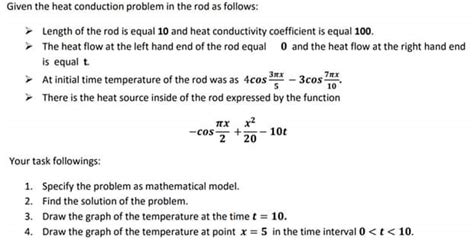 Solved Given The Heat Conduction Problem In The Rod As