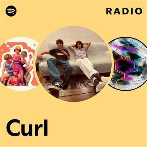 Curl Radio Playlist By Spotify Spotify