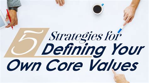 5 Strategies For Defining Your Own Core Values Kcm Europe
