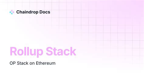 Rollup Stack Chaindrop Docs