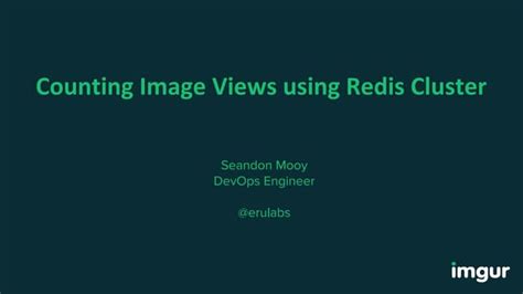 Counting Image Views Using Redis Cluster Ppt