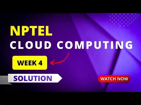 nptel cloud computing week 4 assignment answers 2023