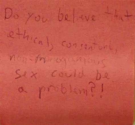 Do You Believe That Ethical Consensual Non Monogamous Sex Could Be A Problem The Answer Wall
