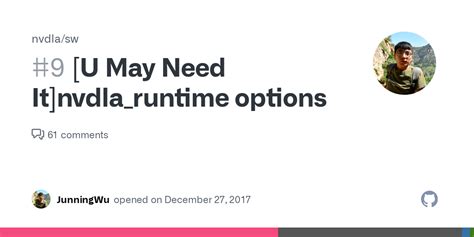 U May Need It Nvdlaruntime Options · Issue 9 · Nvdlasw · Github