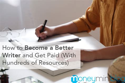 Become A Better Writer And Get Paid Hundreds Of Resources