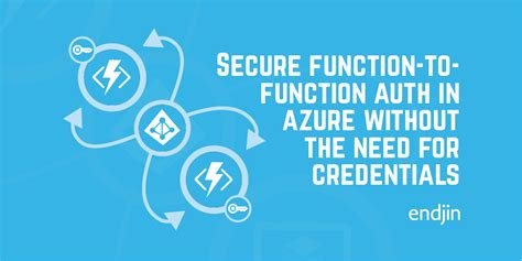 Secure Azure Function To Function Authentication Without The Need For