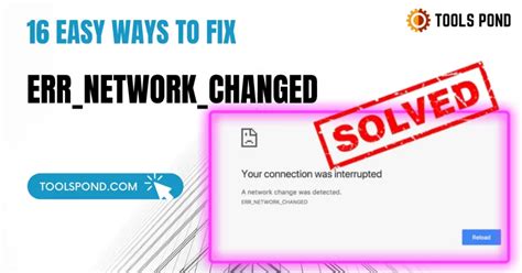 Easy Ways To Fix ERR NETWORK CHANGED In Different Browsers Tools Pond