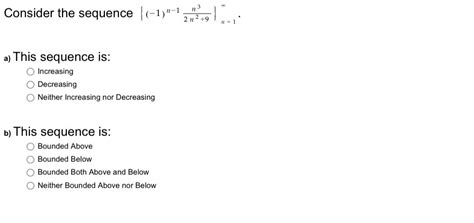 Solved Consider The Sequence 1 N 1n32n2 9 N 1 Check Chegg Com