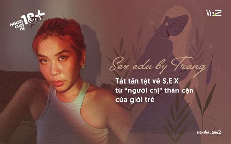 Sexedu By Trang Chuy N Sex V I Gen Z Nh M T V N Hoa C T Ch C C Ti U C C L N Bi N Th I