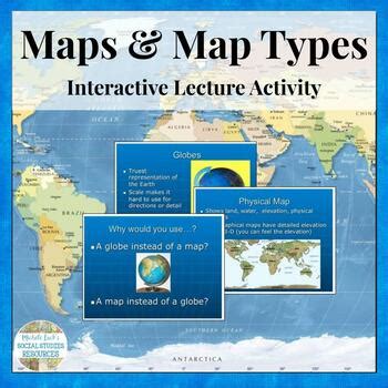 Geography Map Types And Purposes Powerpoint Lecture TpT