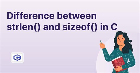 Difference Between Strlen And Sizeof In C Shiksha Online