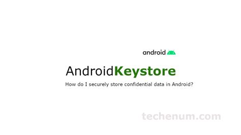 Android Keystore Store Sensitive Data In Android Techenum