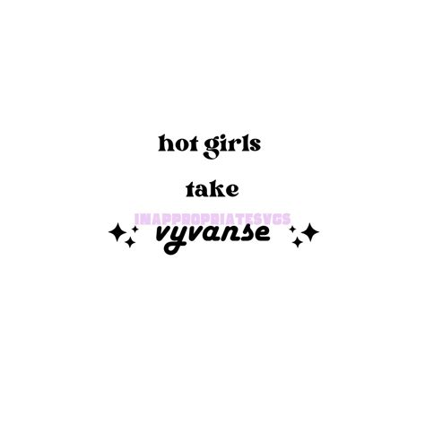 Hot Girls Take Vyvanse Svg Etsy Hot Girls Take Vyvanse Svg Etsy