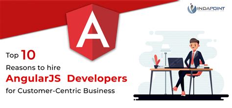 Reasons To Hire Angular Js Developers For Customer Centric Business