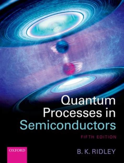 Quantum Processes In Semiconductors Book By Brian K Ridley 9780199677221