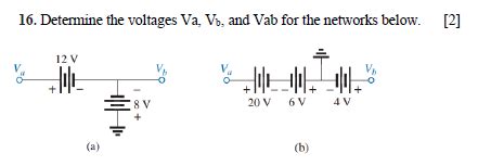 Solved 16 Determine The Voltages Va Vb And Vab For The Chegg Com