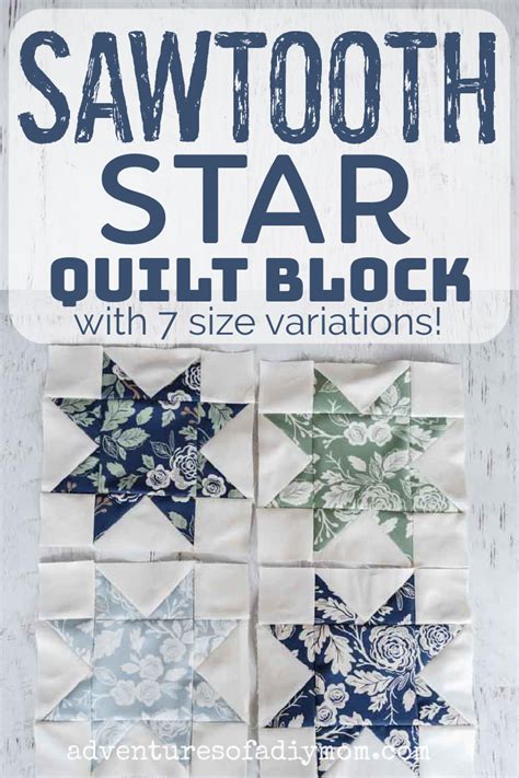 sawtooth star quilt block with 7 block sizes — adventures of a diy mom