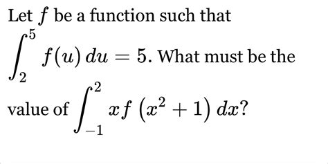 Let F Be A Function Such That F U Du What Must Chegg Com
