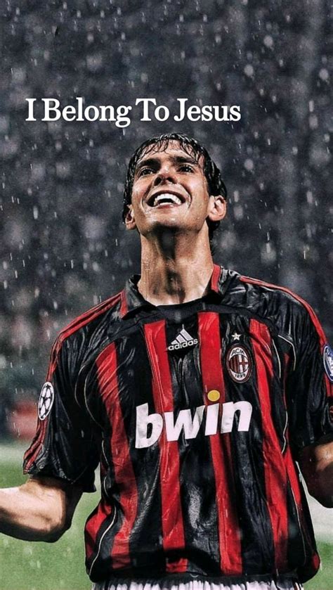 I Belong To Jesus Ricardo Kaka Soccer Inspiration Milan Football