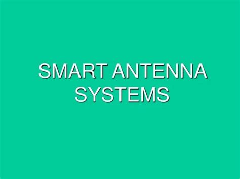 Ppt Smart Antenna Systems Powerpoint Presentation Free Download Id 9468249