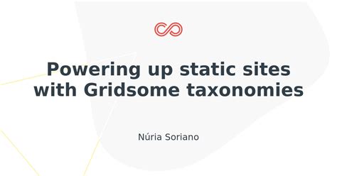 Powering Up Static Sites With Gridsome Taxonomies · Codegram