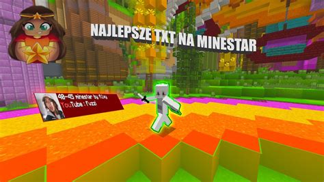 NAJLEPSZY TXT NA MINESTAR PL 40 45 YouTube