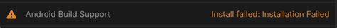 Android Build Support Install Failed Installation Failed Questions