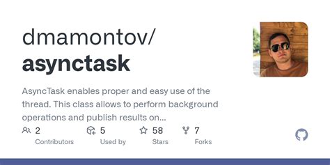 Github Dmamontovasynctask Asynctask Enables Proper And Easy Use Of The Thread This Class