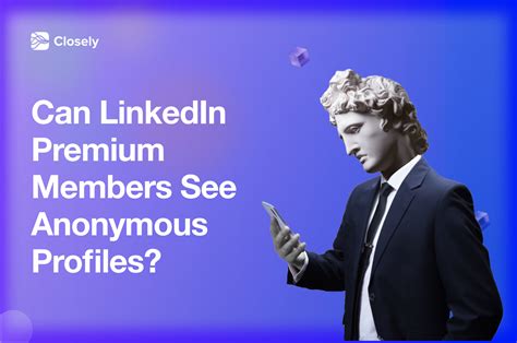 Can Linkedin Premium Members See Anonymous