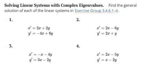 Solved Solving Linear Systems With Complex Eigenvalues Find
