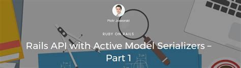 Rails Api With Active Model Serializers Part 1 T