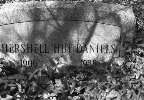 Hershel Hut Daniels 1906 1938 Find A Grave Memorial