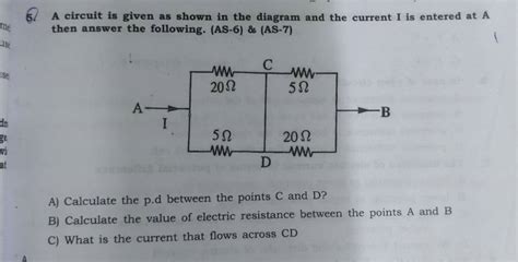 A Circuit Is Given As Shown In The Diagram And The Current I Is Entere